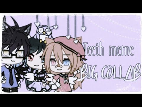 🗿//Teeth meme //Big collab//Gacha Life//🗿 - YouTube