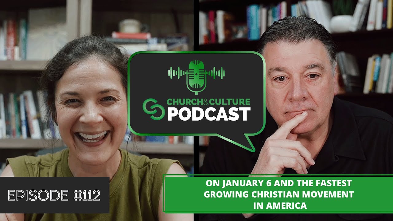 CCP112: On January 6 and the Fastest Growing Christian Movement in ...