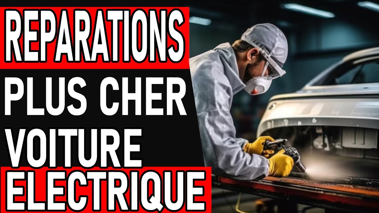 TES REPARATIONS PLUS CHER VOITURE ELECTRIQUE ! - YouTube