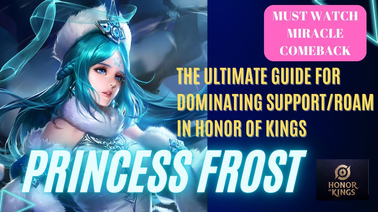 Princess Frost Ultimate Guide Dominating Support/Roam in Honor of King ...