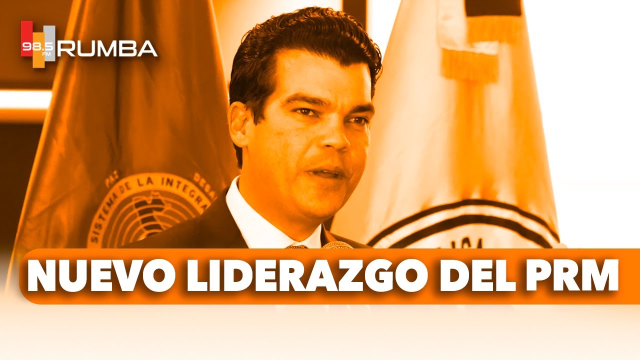 EL NUEVO LIDERAZGO DEL PRM. - Ramón Pimentel - YouTube