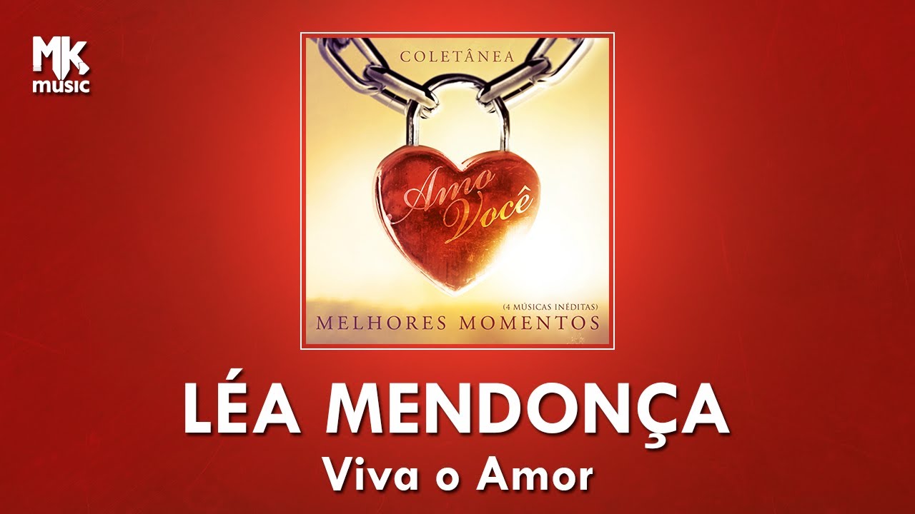LÉA MENDONÇA | VIVA O AMOR | MELHORES MOMENTOS - YouTube Music