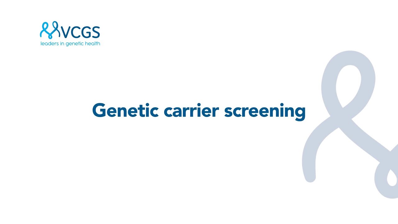 VCGS - What is genetic carrier screening? - YouTube