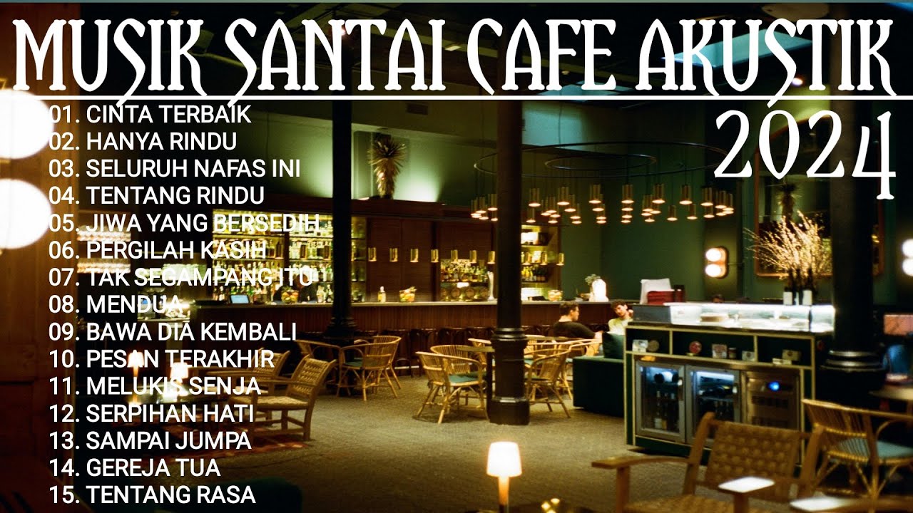 Full Album Akustik Cafe Santai-Lagu Akustik Terbaru Indonesia Paling Enak Didengar🎶Akustik Cafe ...
