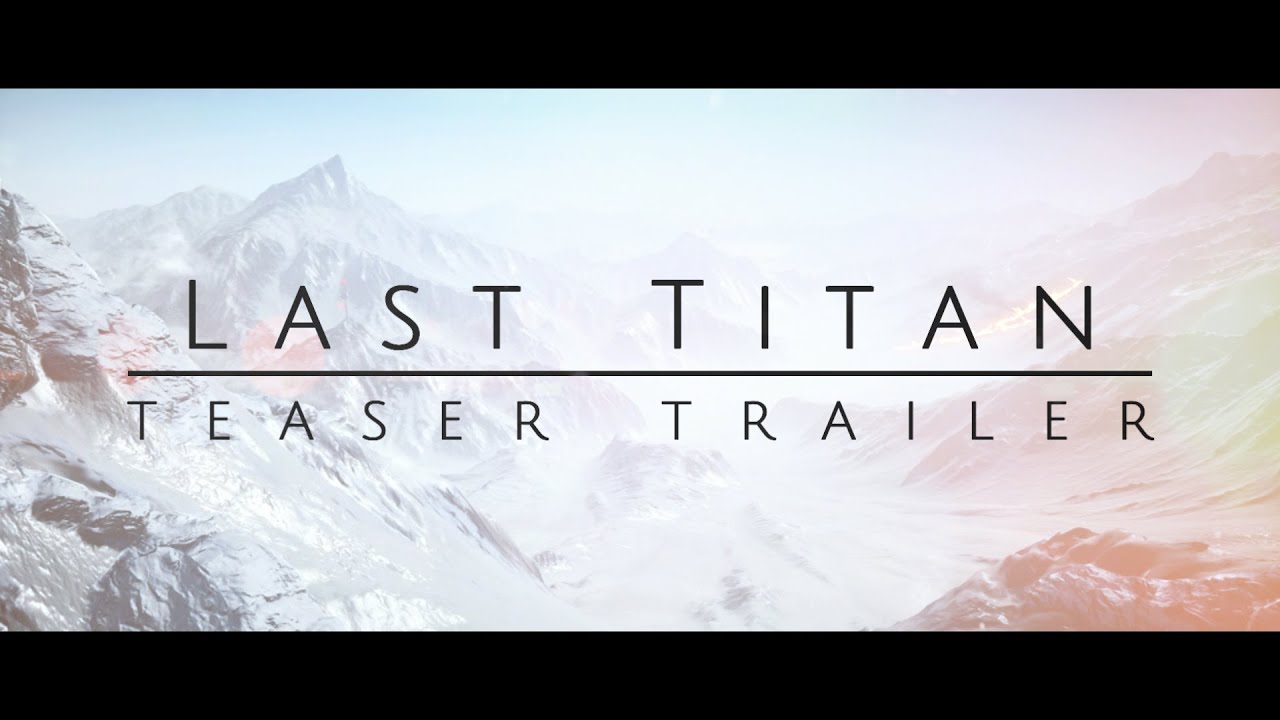 Last Titan Teaser Trailer - YouTube