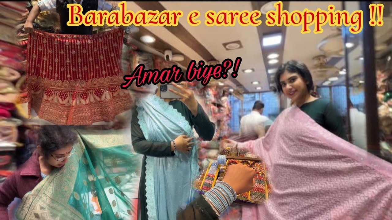 Barabazar e biyer saree shopping korte elam| Amr biye?😱| Barabazar ...