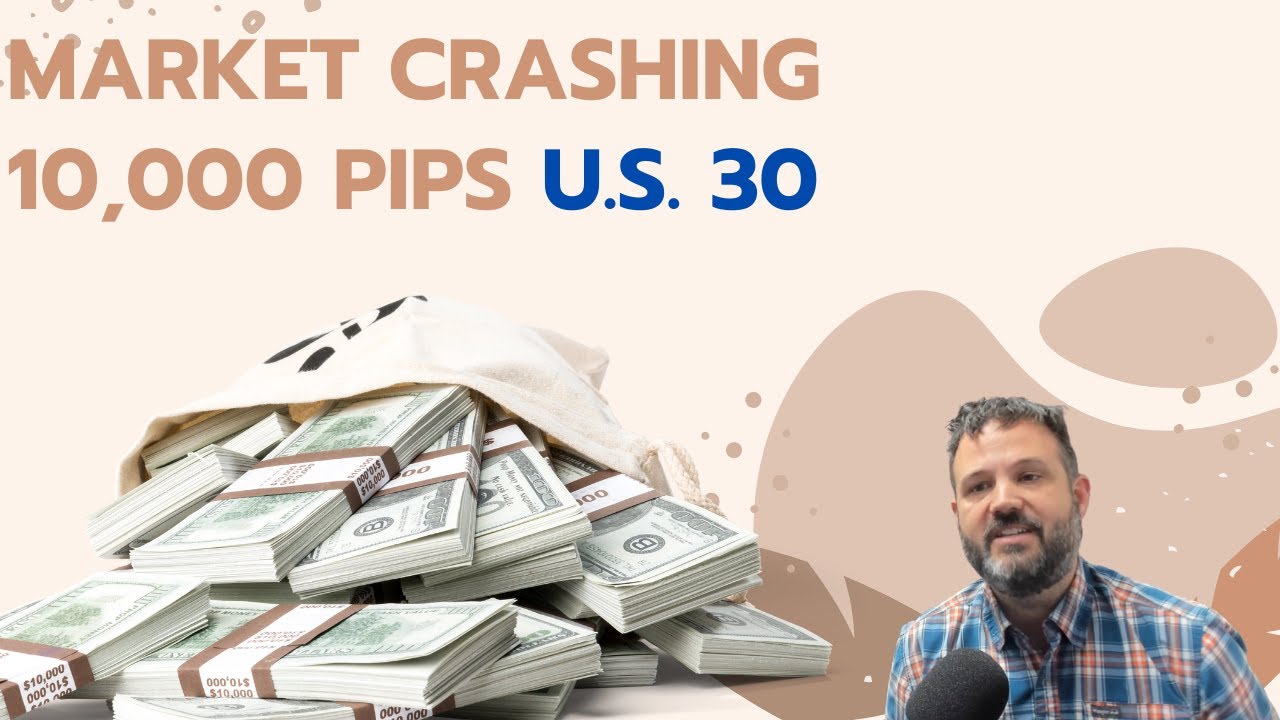 Market Crashing 10,000 Pips U.S. 30 Profit Don't Panic - YouTube