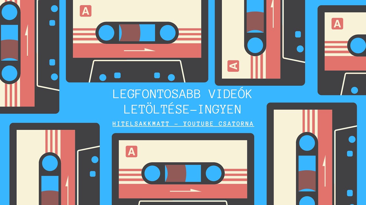 INGYENES! A legütősebb, legfontosabb VIDEÓK LETÖLTÉSE - YouTube