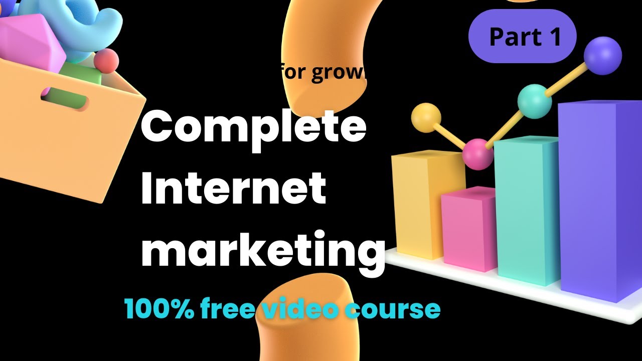 How to grow income " Complete Internet Marketing" Part 1 - YouTube