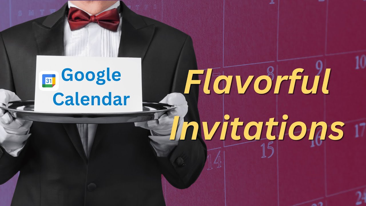 Spicing Up Your Google Calendar Event Invitation - YouTube