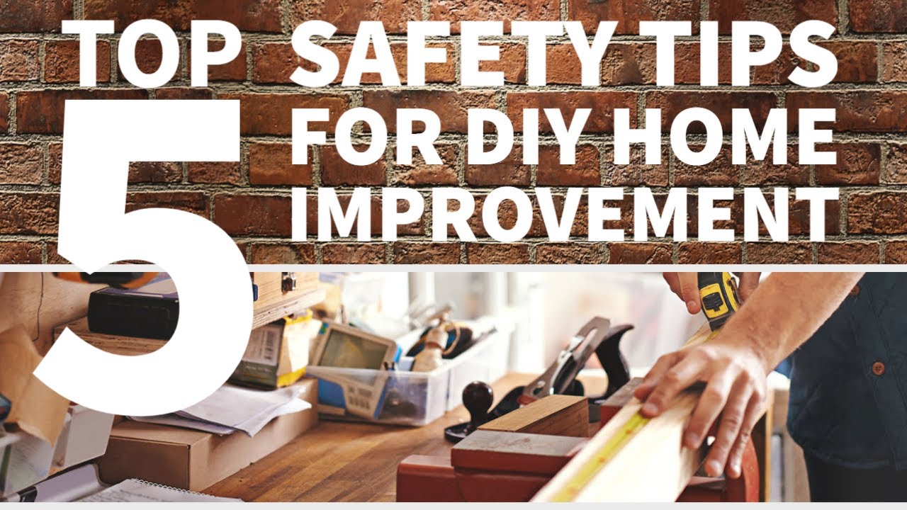 TOP FIVE Safety Tips for DIY Home Improvement - YouTube