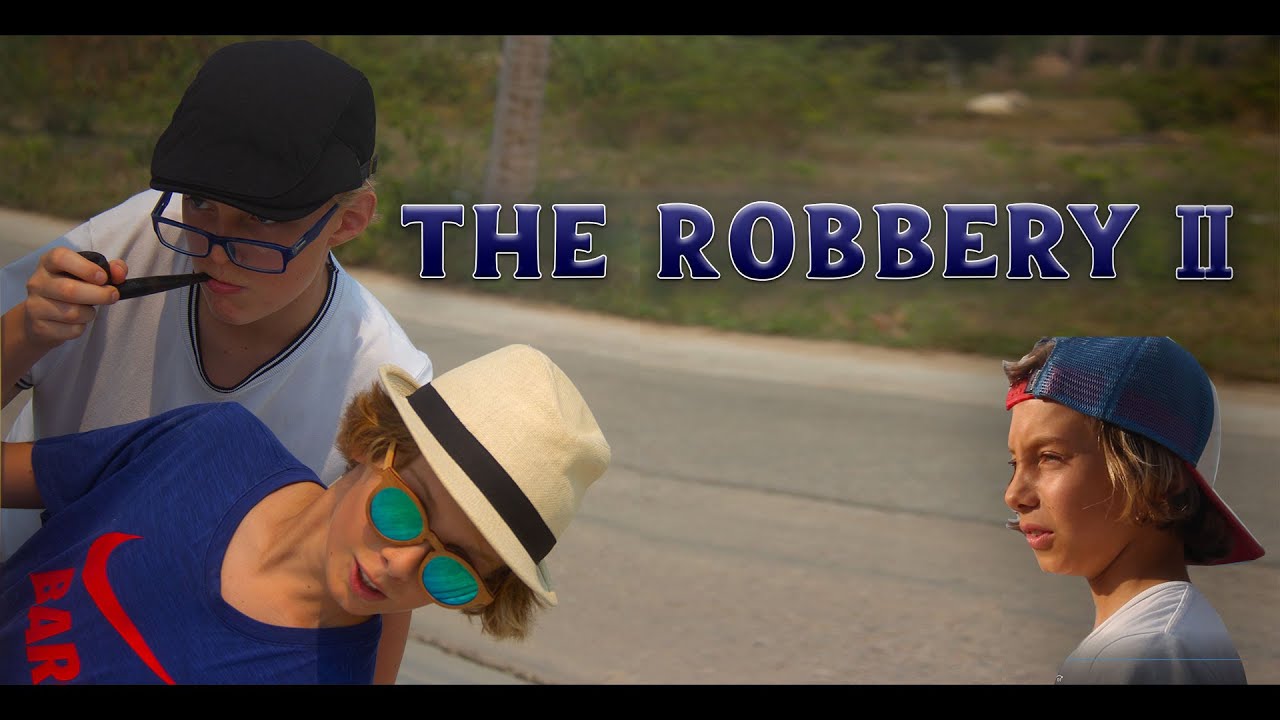 THE ROBBERY 2 - YouTube