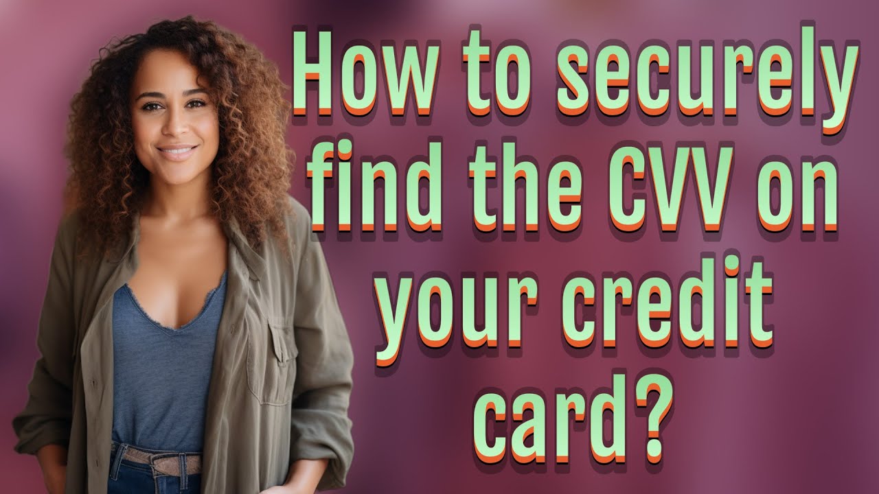 How to securely find the CVV on your credit card? - YouTube