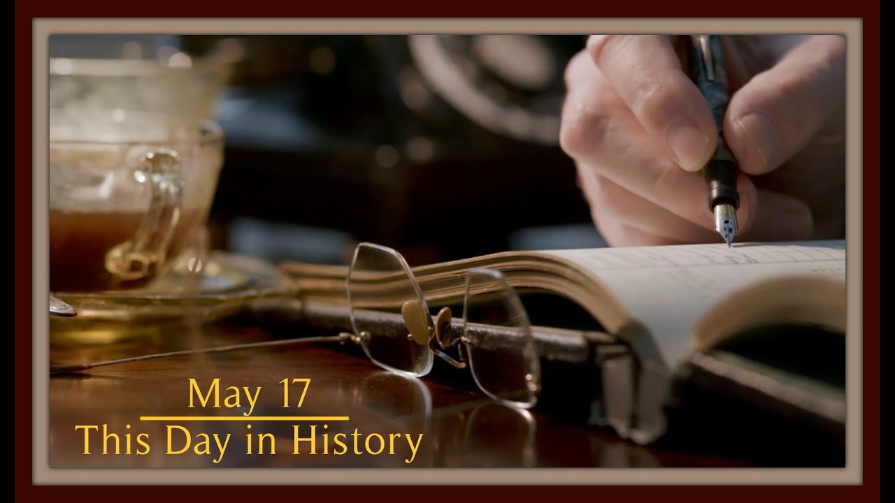 This Day in History, May 17 (2022) - YouTube