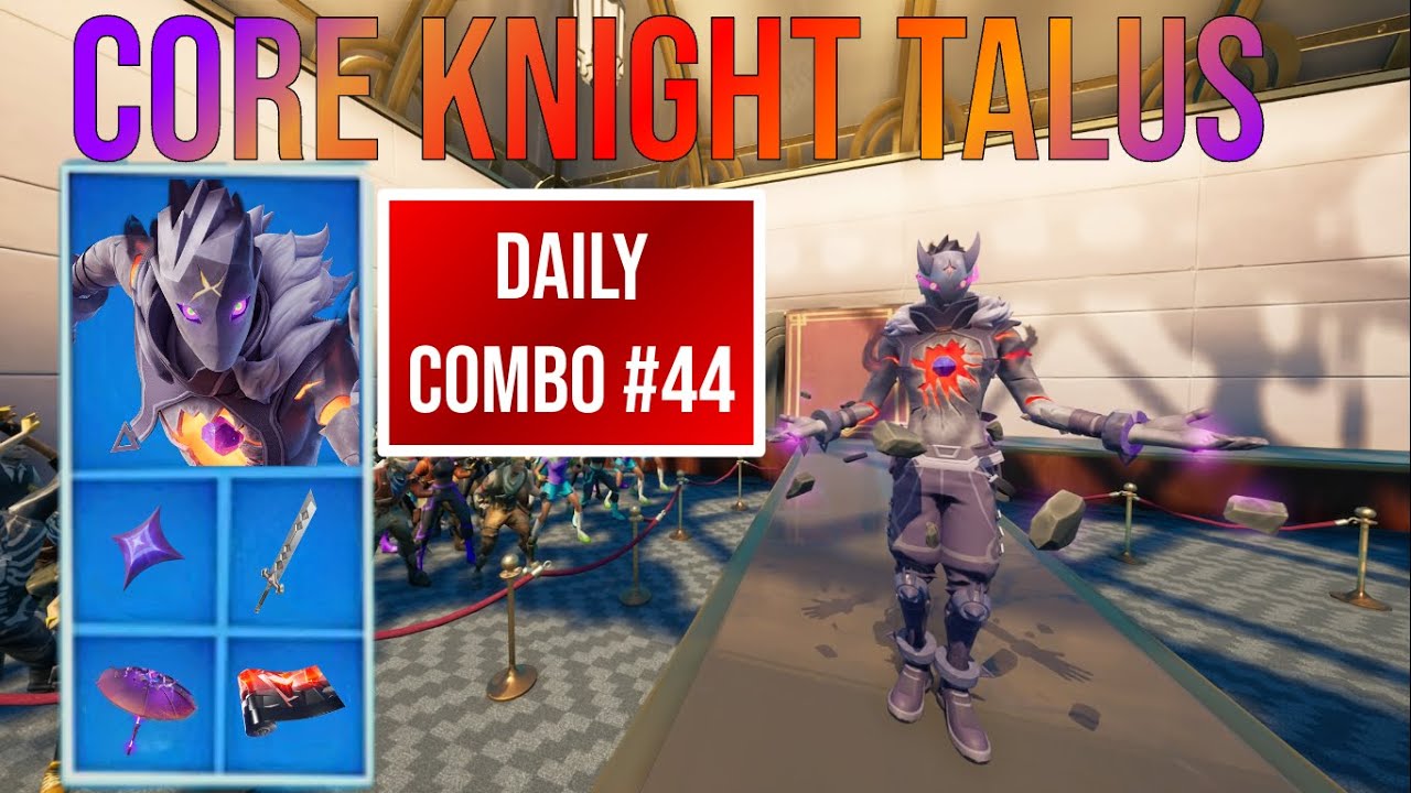 Daily Combos #44 Core Knight Talus (Fortnite Battle Royale) - YouTube