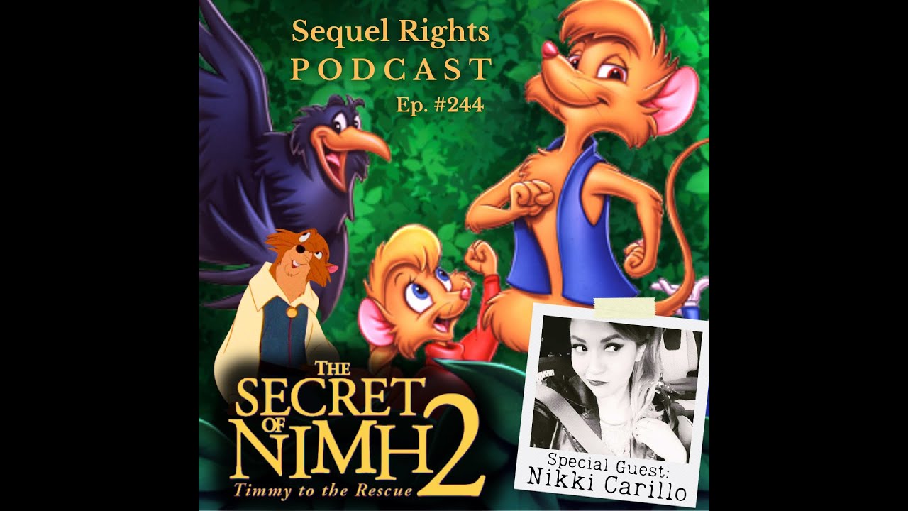 Ep 244 - The Secret of Nimh 2: Timmy To The Rescue (GUEST: Nikki ...
