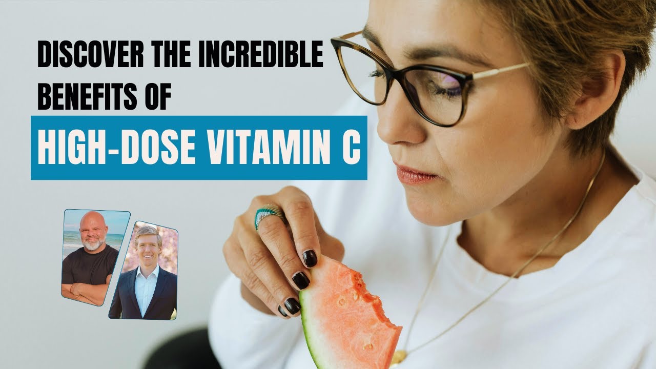 Discover the Incredible Benefits of High-Dose Vitamin C - YouTube