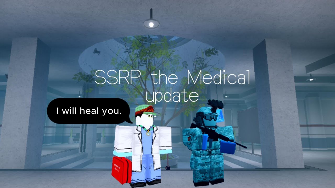 SSRP the Medical update( MD and CI gameplay) "also please read the ...