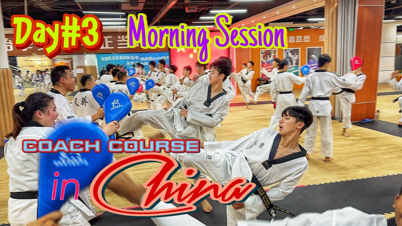 Day#3 Coach Course in China🇨🇳 Morning Session #taekwondo #taweesilp_tkd_thailand - YouTube