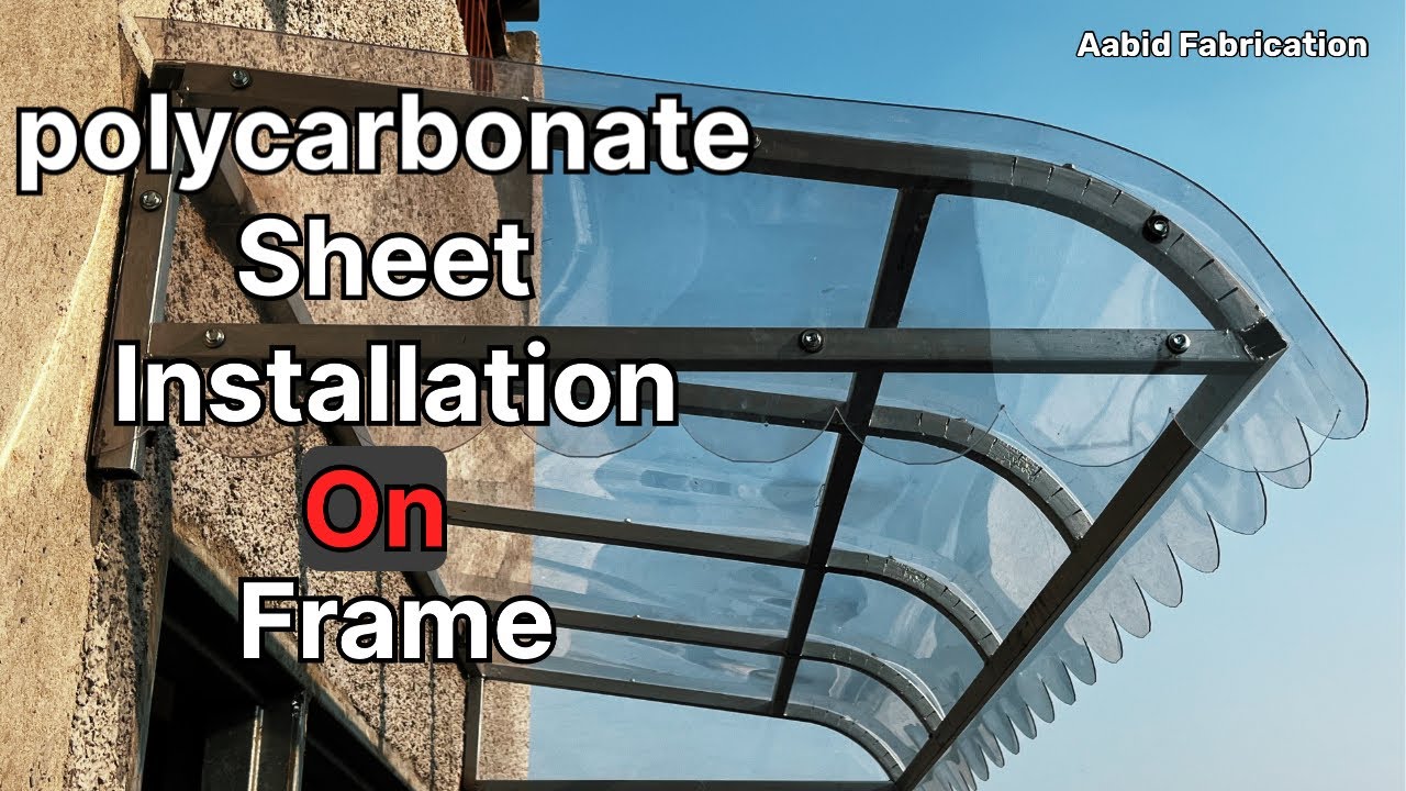 How to install fiber sheet on frame | polycarbonate sheet installation ...