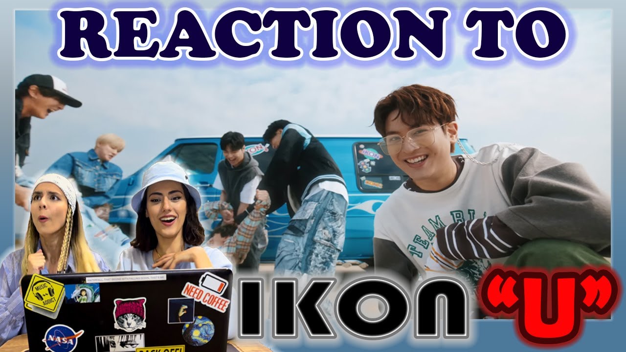 REACTION to IKON “U” MV🩵 - YouTube