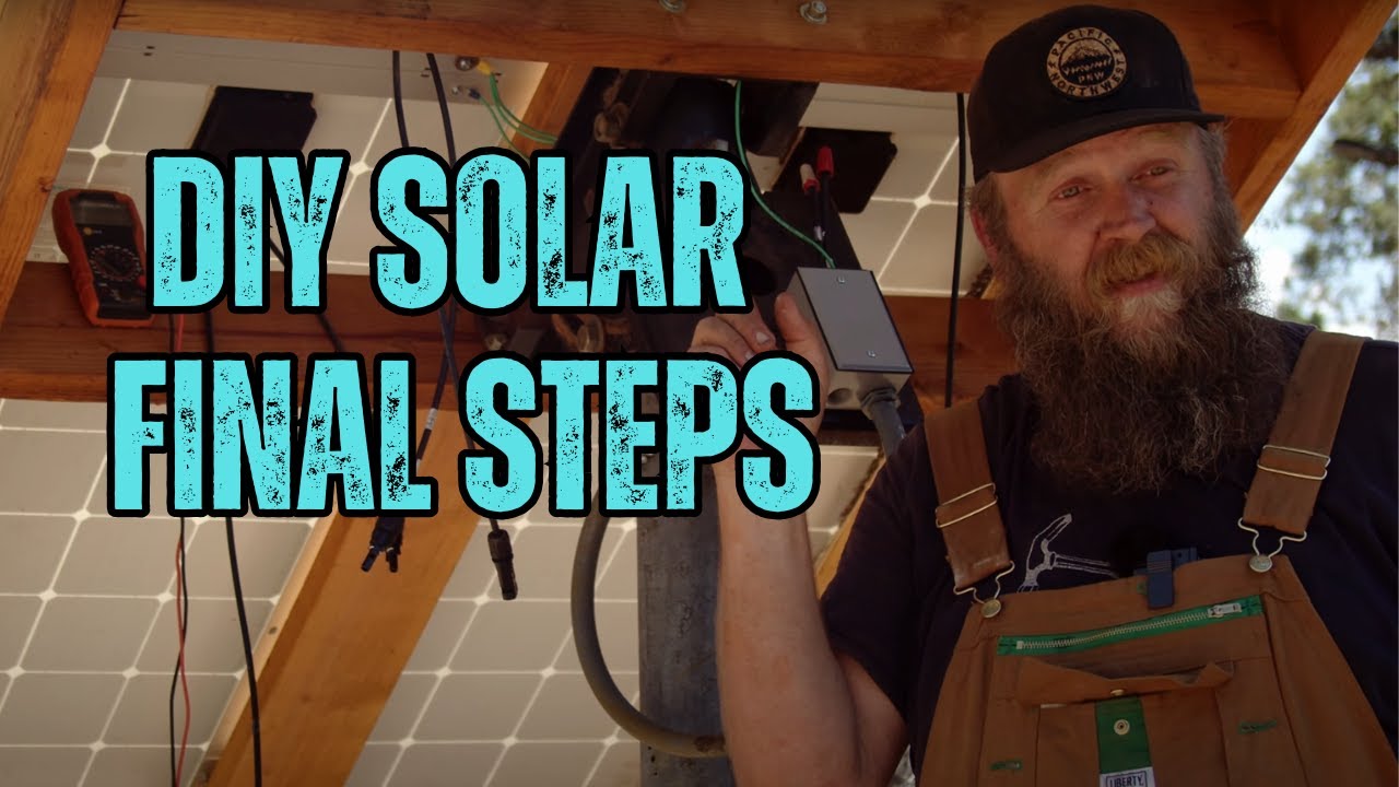 The Final DC Connections on a DIY Off Grid Solar Array - YouTube
