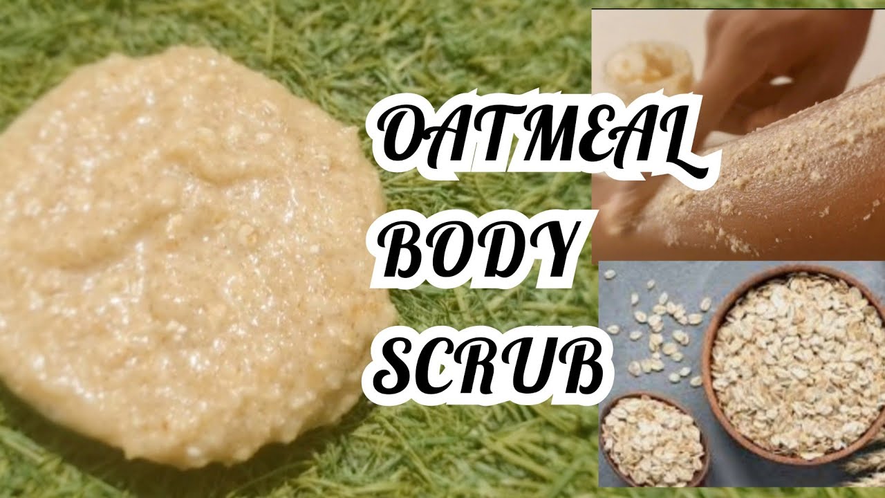 DIY: HOMEMADE OATMEAL BODY SCRUB| Gentlen body exfoliating scrub - YouTube