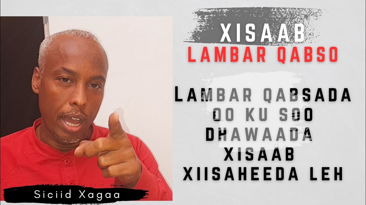 XISAAB: Lambar Qabsada| Ku Soo Dhawaada Xisaab Xiisaheeda Leh | Siciid ...