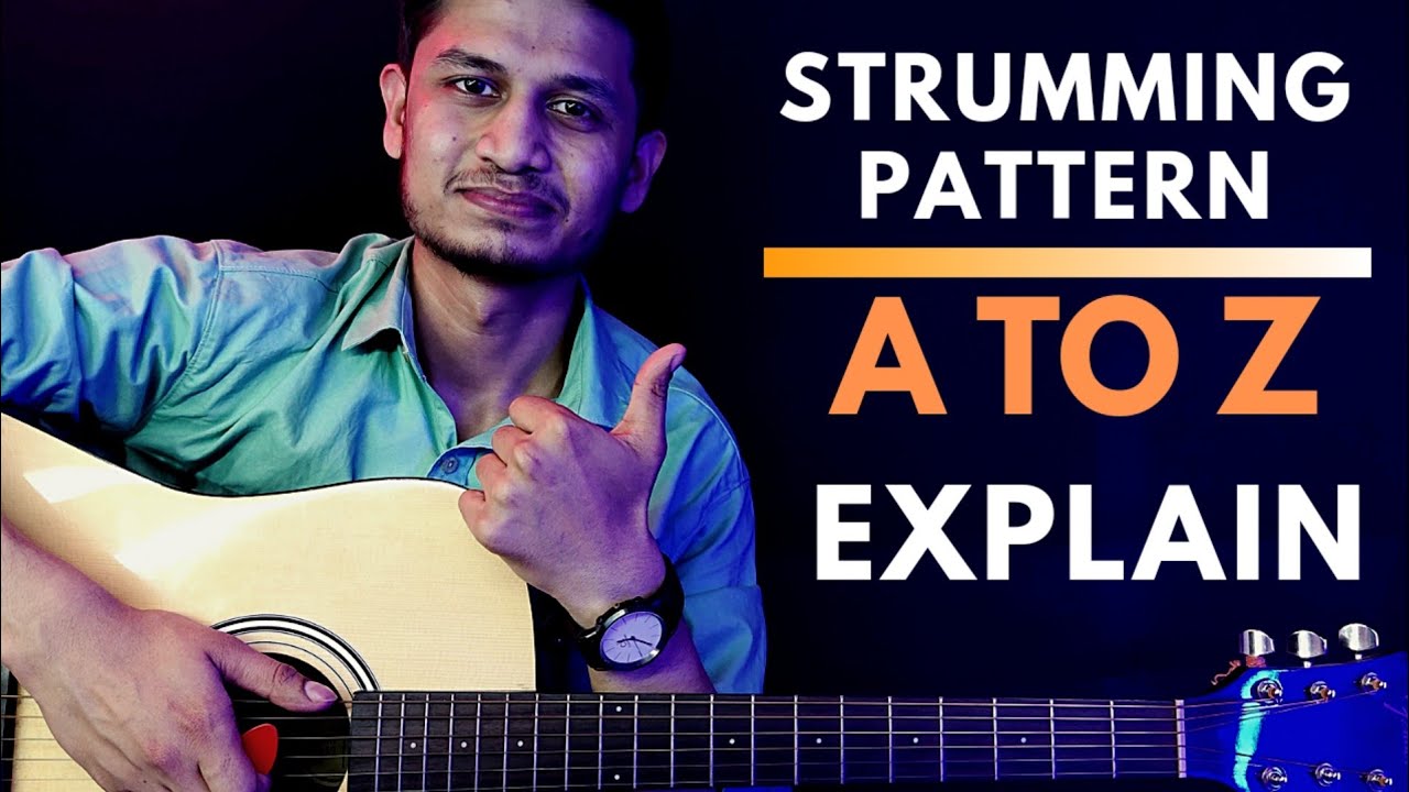 Strumming Patterns A To Z Explain | Learn Professionally Strumming ...