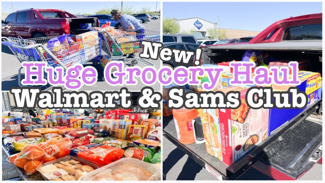 HUGE GROCERY HAUL 2022 | MASSIVE WALMART AND SAMS CLUB GROCERY HAUL ...