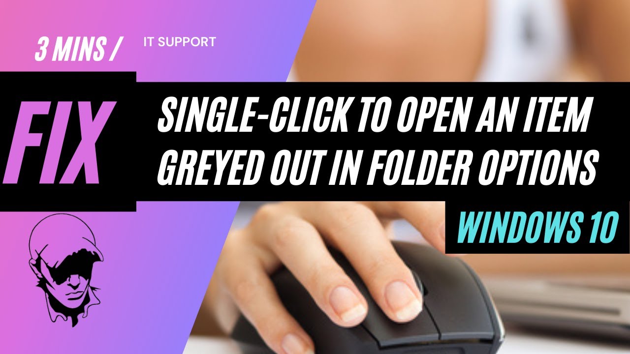 How To Fix "Single-click to open an item" is Greyed out in Folder ...