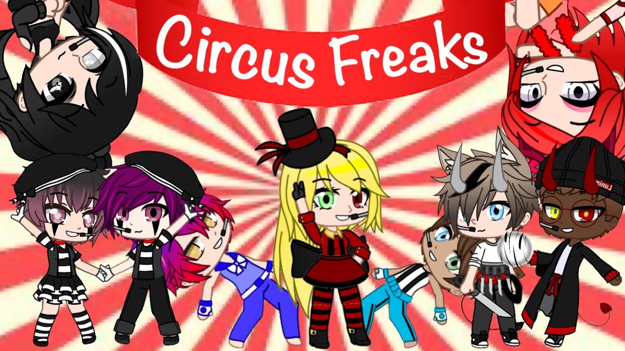 WELCOME ONE WELCOME ALL TO THE NEW SERIES! - Circus Freaks - YouTube
