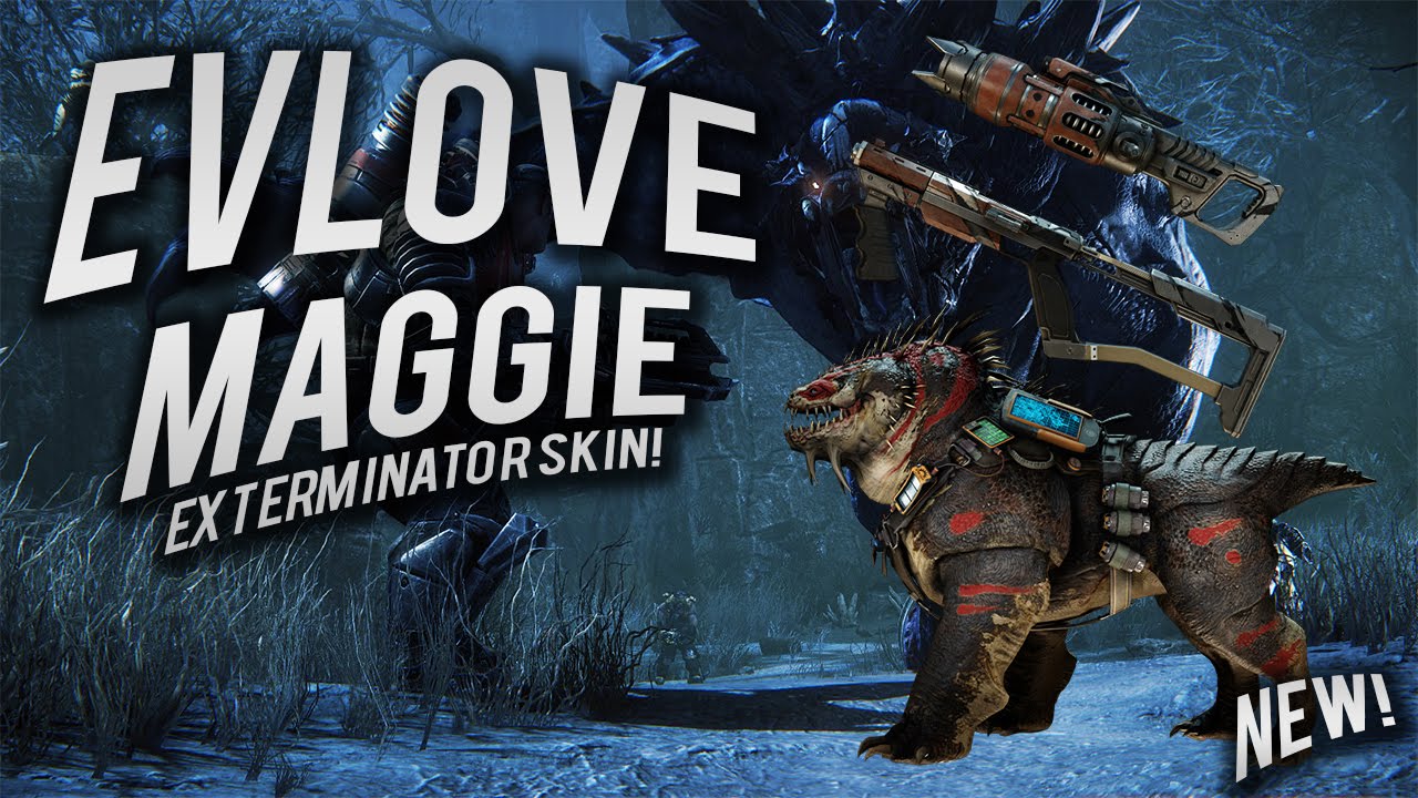 EVOLVE: MAGGIE exterminator skin - YouTube