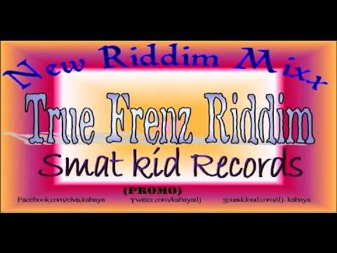 True Frenz Riddim MIX[May 2012] - Smartkid Records - YouTube