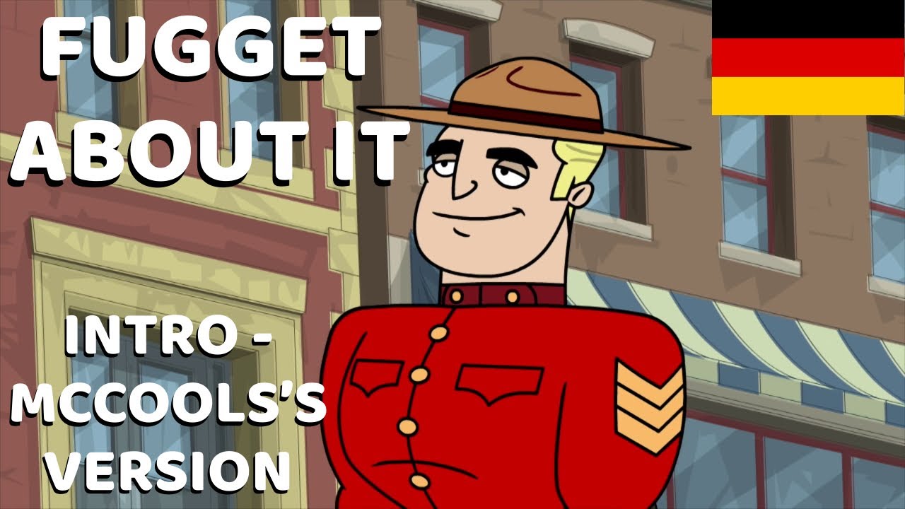 Fugget About It | Intro - Mccools’s Version (GERMAN/DE) - YouTube