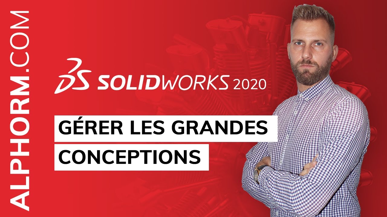 Formation SolidWorks 2020 : Comment gérer les grandes conceptions - YouTube