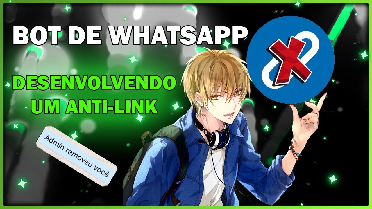 🔗 DESENVOLVENDO UM ANTI-LINK NO SEU BOT DE WHATSAPP! WALK IN THE CODE ...