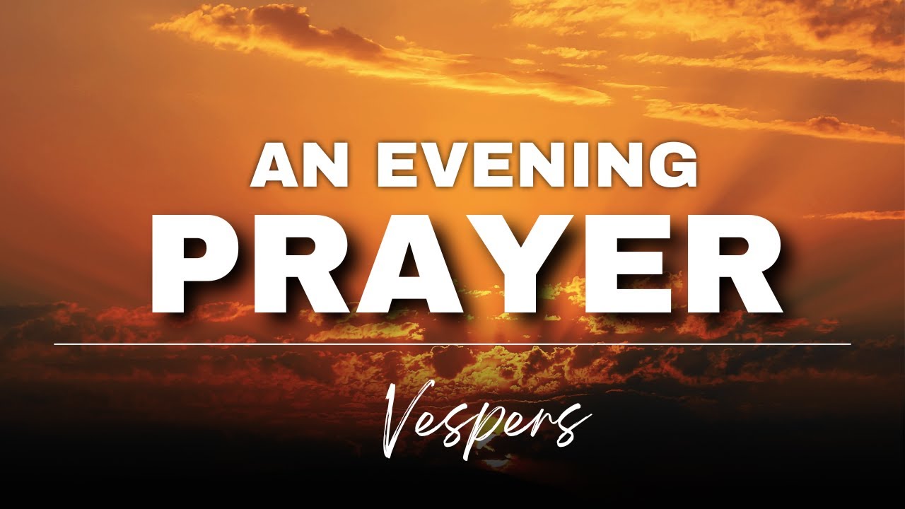 An Evening Prayer | Pr. John Justin | Vespers | 28th Apr 2023 - YouTube
