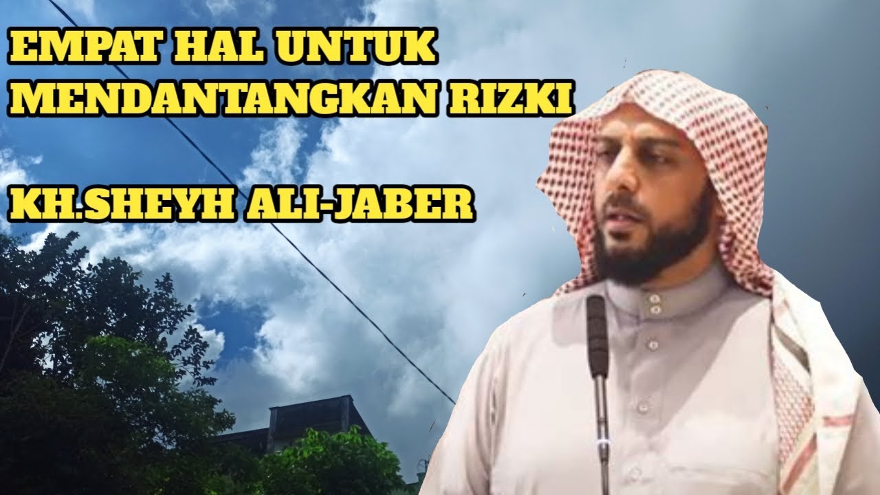EMPAT HAL UNTUK MENDANTANGKAN RIZKI SHYEH ALI JABER#keberkahan # ...