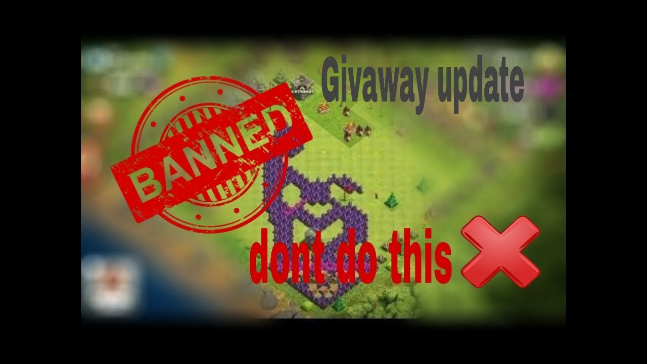 How to recover banned coc base???? Mega Givaway update - YouTube