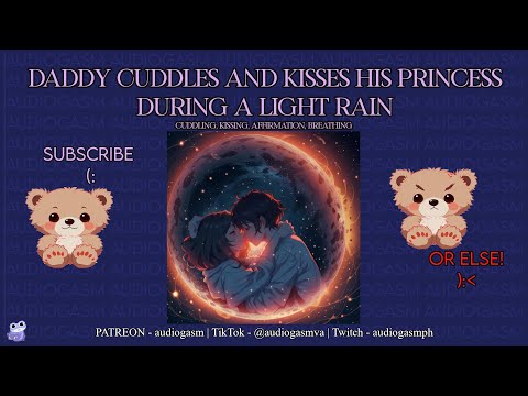 Daddy Cuddles and kisses his princess during the rain - M4F - ASMR - Affirmation - cuddles - breath