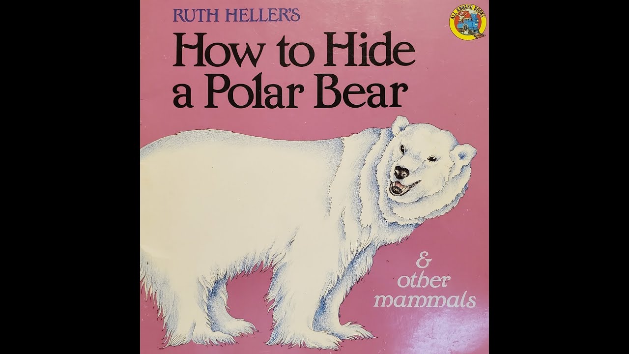 How to Hide a Polar Bear Read Aloud by Ruth Heller - YouTube