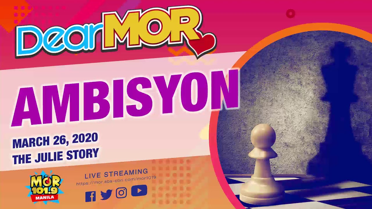 Dear MOR: "Ambisyon" The Julie Story 03-26-2020 - YouTube