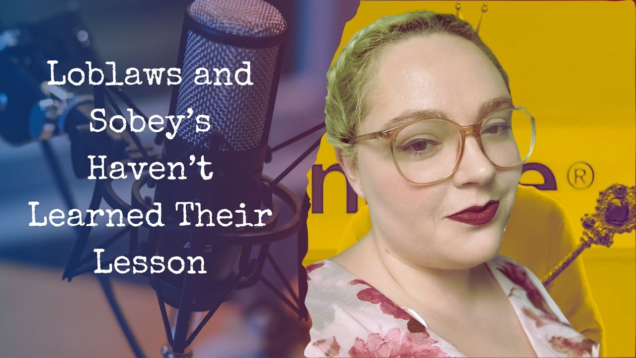 Loblaws and Sobeys Haven’t Learned Their Lesson - YouTube