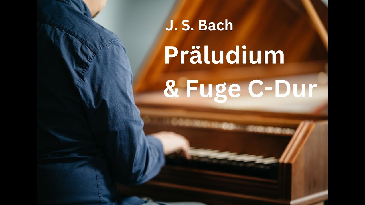 Präludium & Fuge C-Dur BWV 846 - YouTube
