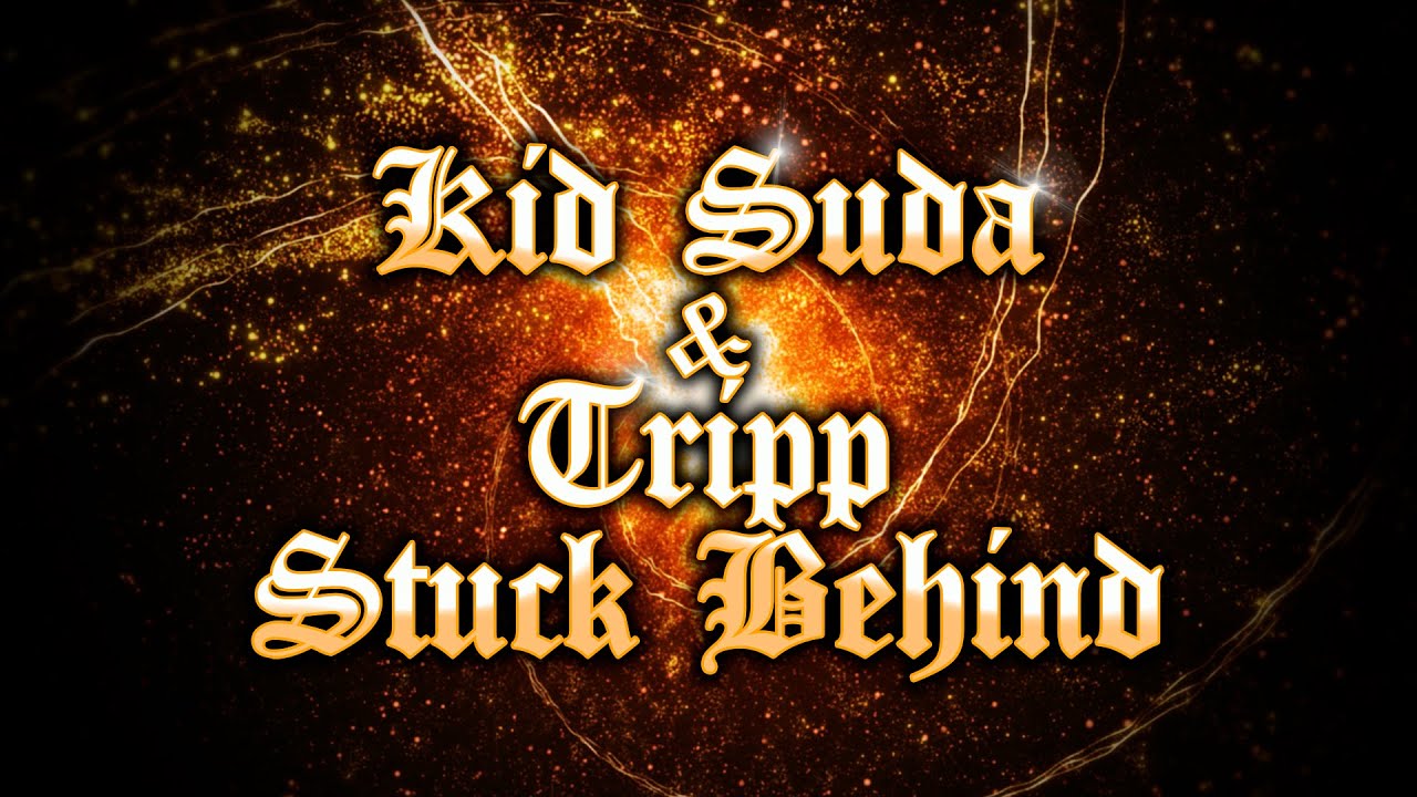Kid Suda & Tripp - Stuck Behind [OFFICIAL AUDIO] - YouTube