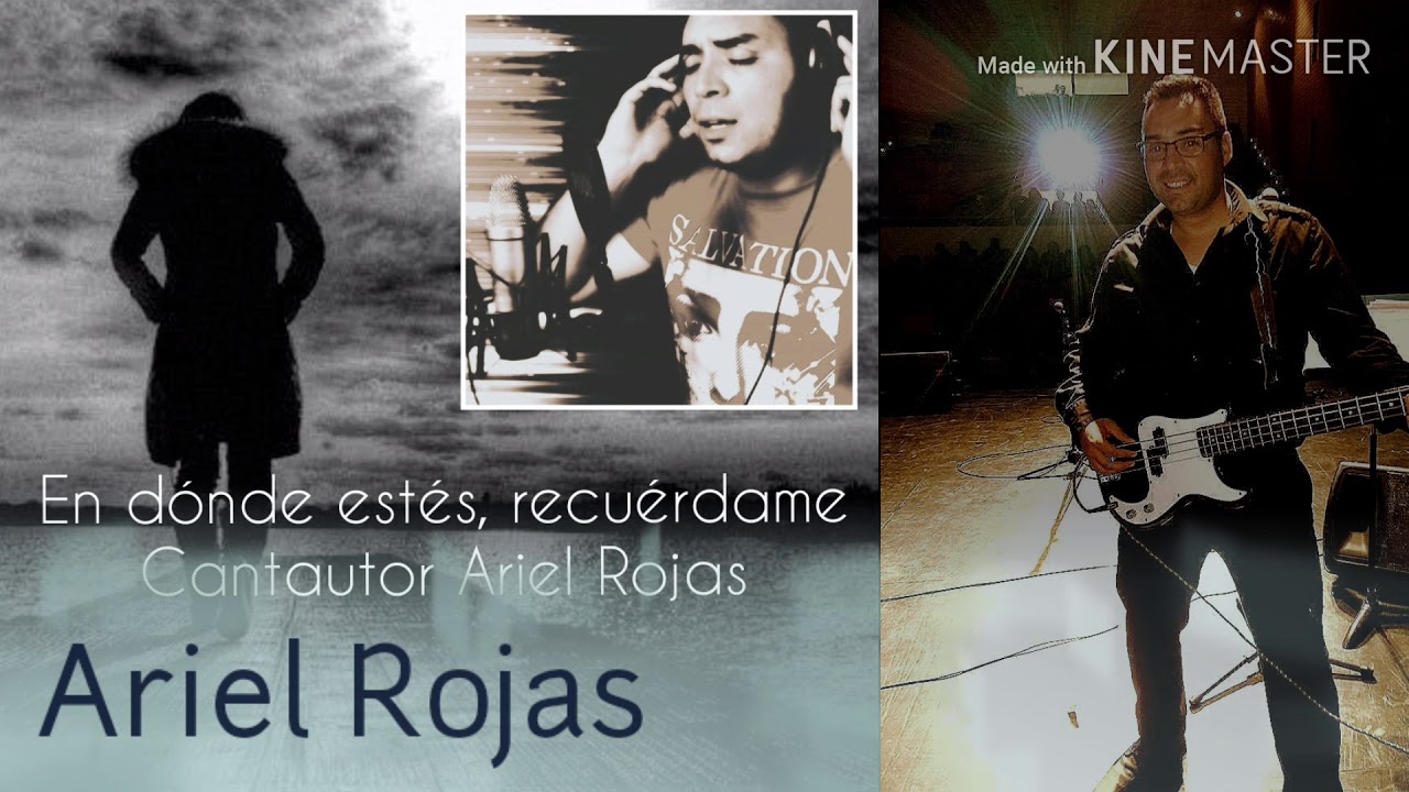 Ariel Rojas - En dónde estés, recuérdame - YouTube