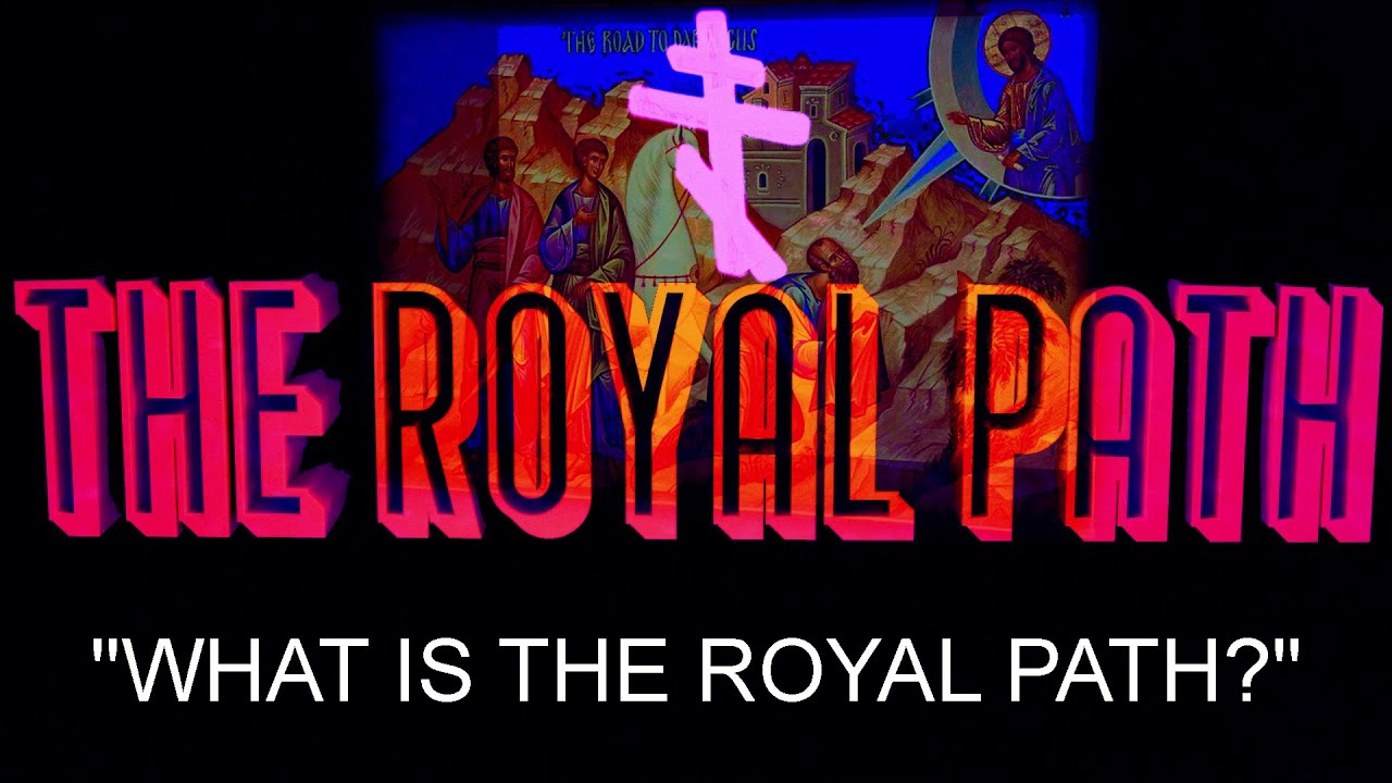 "What Is The Royal Path?" (The Royal Path Ep 001) - YouTube