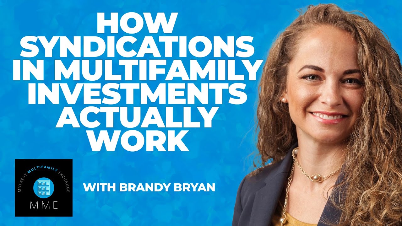 How Syndications in Multifamily Investments Actually Work with Brandy ...