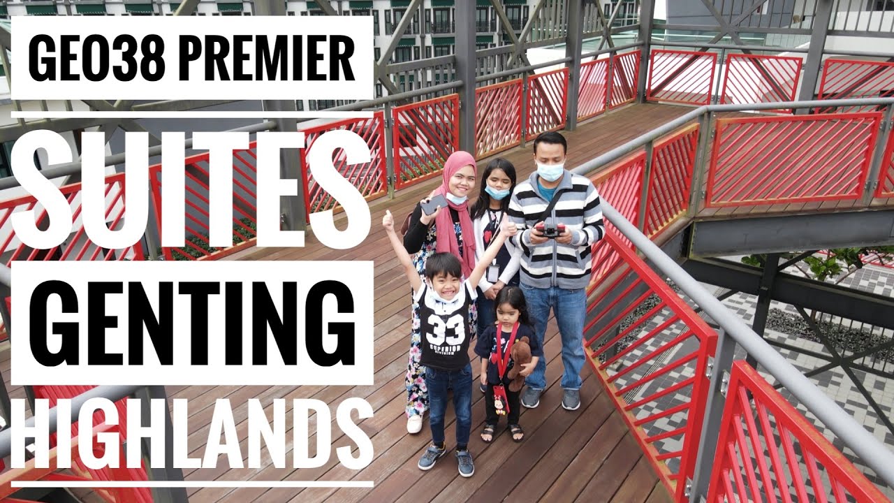 Geo38 Premier Suites Genting Highlands l Tempat Menarik - YouTube